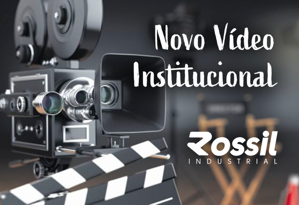 Novo Vídeo Institucional da Rossil – Rossil News